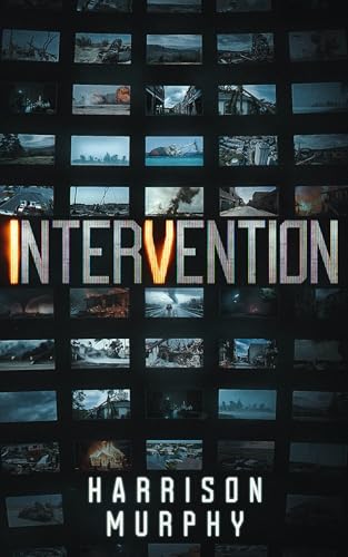 Intervention: A Novel by Harrison Murphy | Goodreads