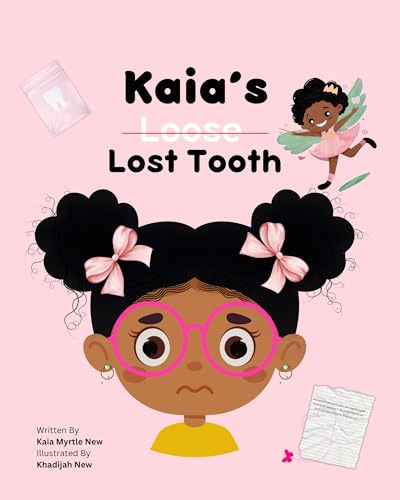Kaia’s Lost Tooth (Kaia's Lost Tooth Book 1) by Kaia Myrtle New | Goodreads