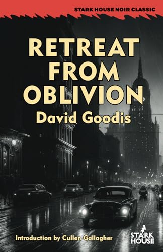 Retreat From Oblivion by David Goodis | Goodreads