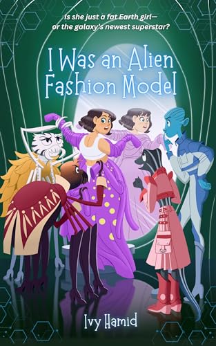I Was an Alien Fashion Model by Ivy Hamid | Goodreads