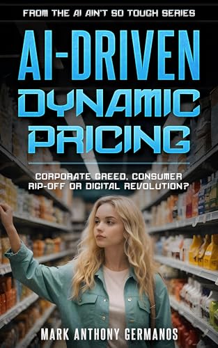 AI Driven Dynamic Pricing: Corporate Greed, Consumer Rip-Off or Digital ...