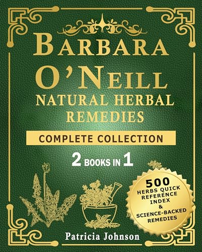 Barbara O’Neill Natural Herbal Remedies Complete Collection: The ...