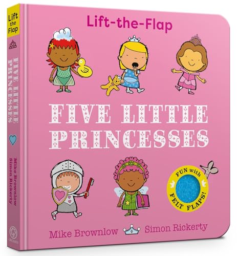 Five Little Princesses: A Felt Flaps Book by Mike Brownlow | Goodreads