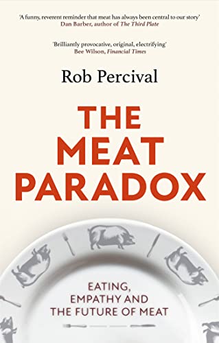 The Meat Paradox: ‘Brilliantly provocative, original, electrifying’ Bee ...