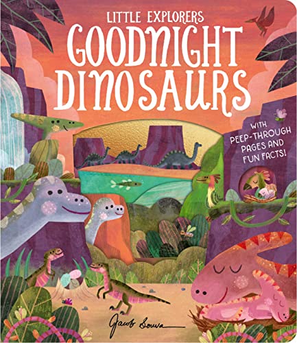 Goodnight Dinosaurs (Little Explorers) by Molly Littleboy | Goodreads