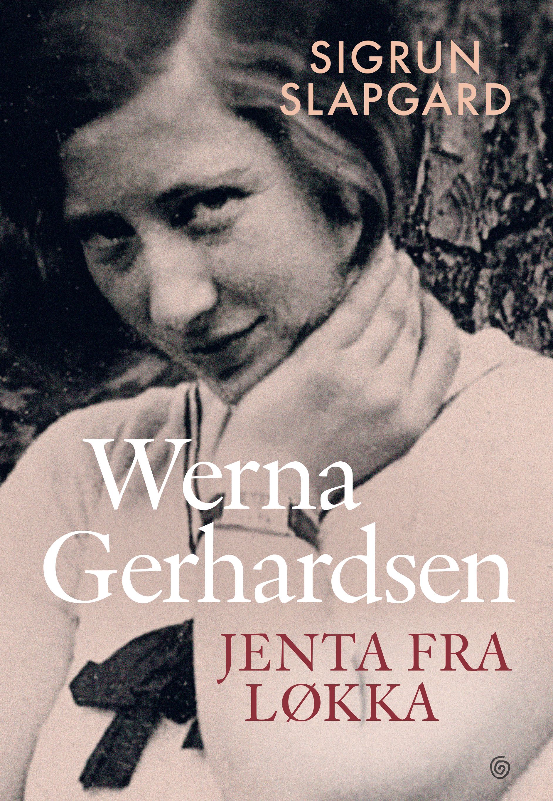 Werna Gerhardsen. Jenta fra Løkka by Sigrun Slapgard | Goodreads