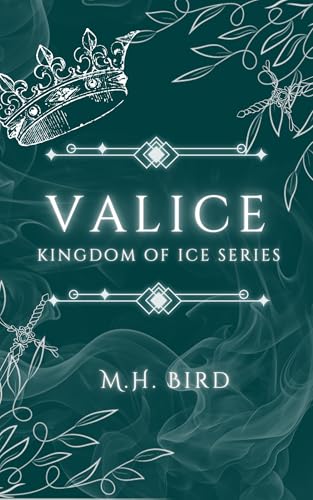 Valice : (A Kingdom of Ice Book 1) by M.H. Bird | Goodreads