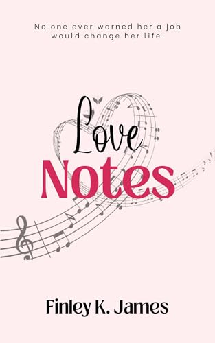 Love Notes by Finley K. James | Goodreads