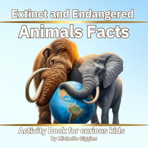 Extinct and Endangered Animals Facts Activity Book for Curious Kids: An ...