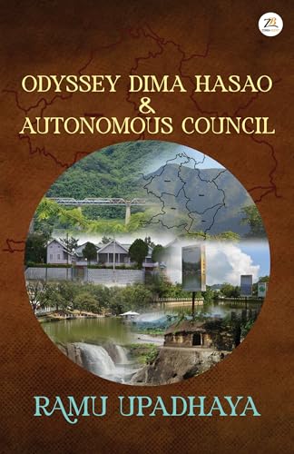 Odyssey Dima Hasao & Autonomous Council by Ramu Upadhaya | Goodreads