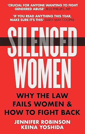 Silenced Women: Why The Law Fails Women and How to Fight Back by ...