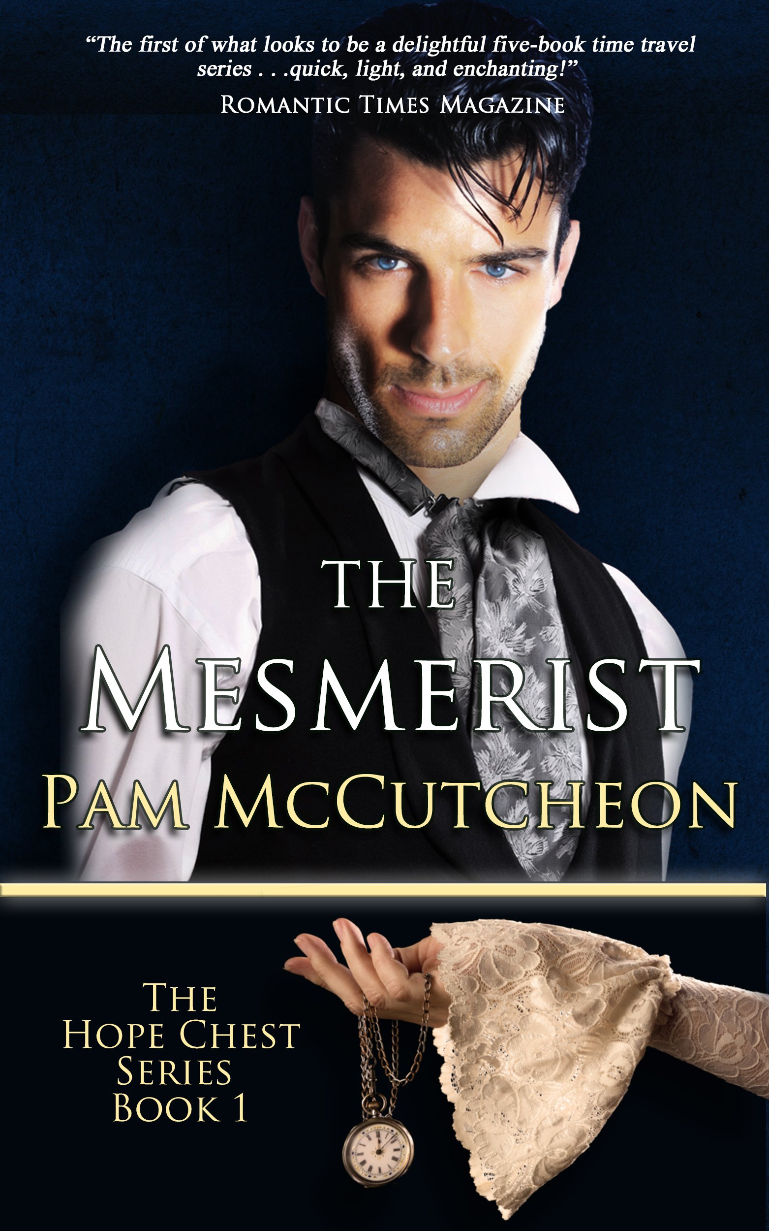 The Mesmerist: Hope Chest Time Travel Romance Series, Book 1 by Pam ...
