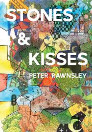 Stones and Kisses by Peter Rawnsley | Goodreads