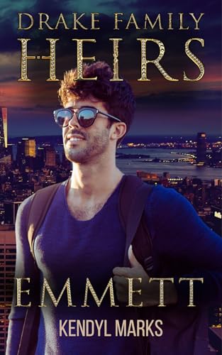 Drake Family Heirs - EMMETT: Chasing Big Dreams Heir Romance by Kendyl ...
