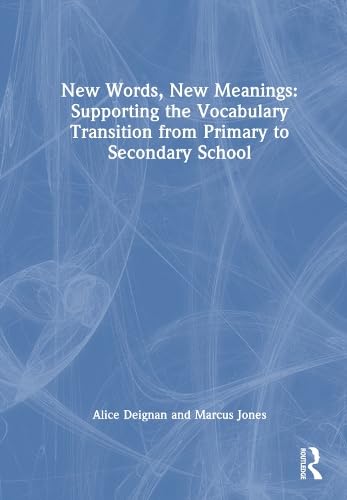 New Words, New Meanings: Supporting the Vocabulary Transition from ...