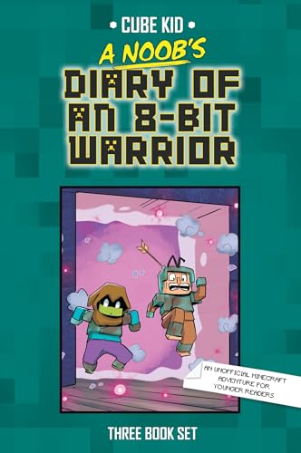 A Noob’s Diary of an 8-Bit Warrior Collection: Books 1-3 by Cube Kid ...