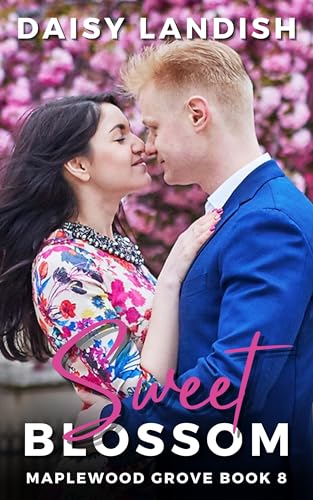 Sweet Blossom (Maplewood Grove #8) by Daisy Landish | Goodreads