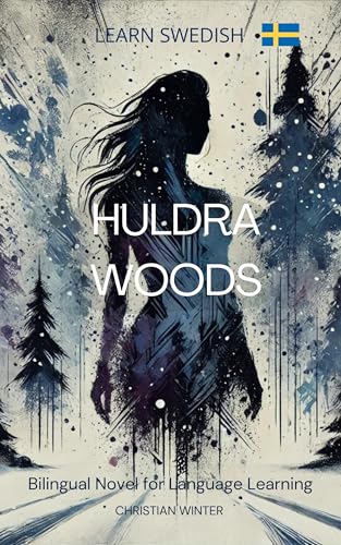 Learn Swedish – Huldra Woods: Bilingual Novel for Language Learning ...