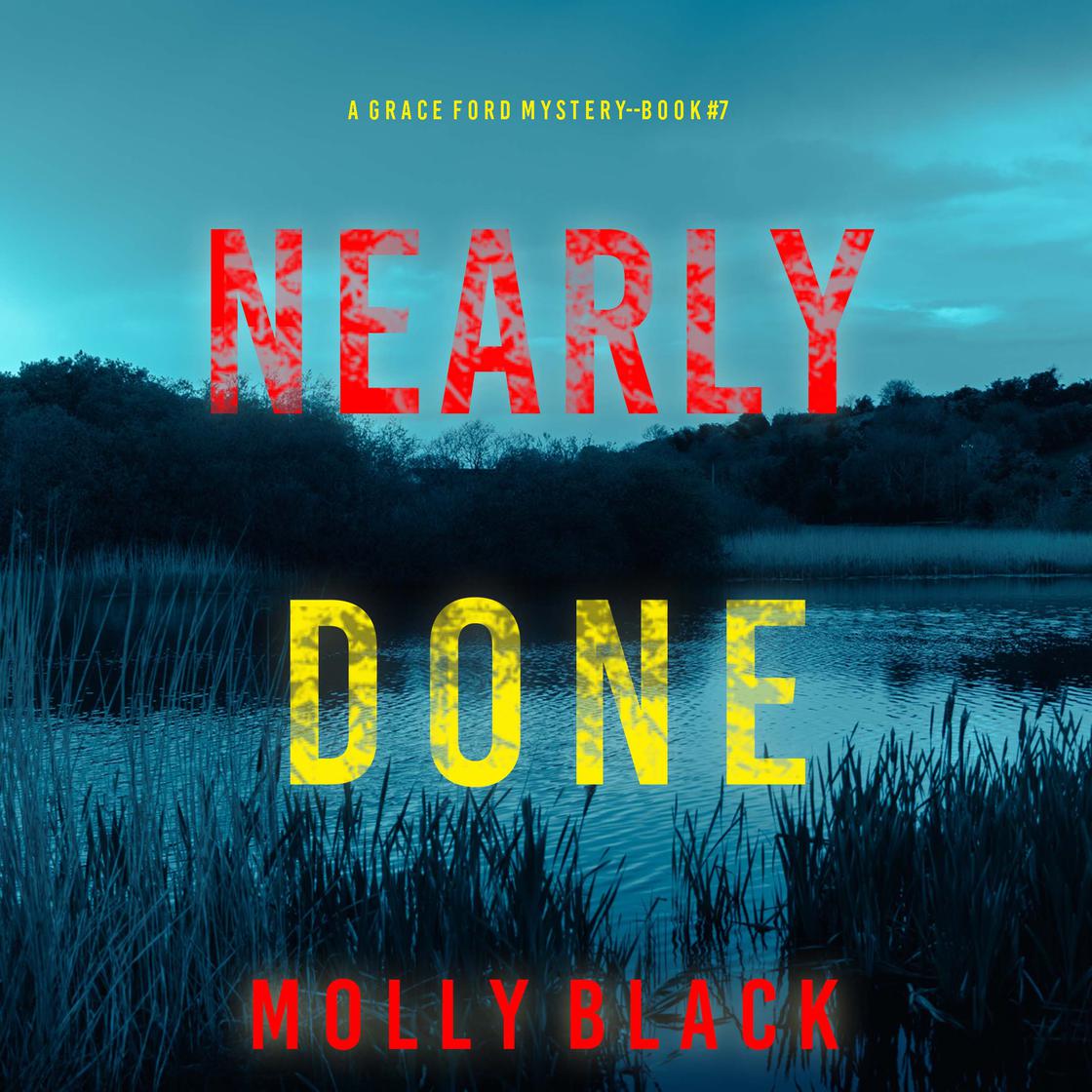 Nearly Done (A Grace Ford FBI Thriller—Book Seven) by Molly Black ...