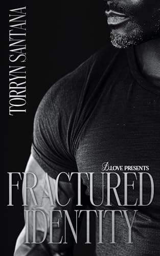 Fractured Identity by Torryn Santana | Goodreads