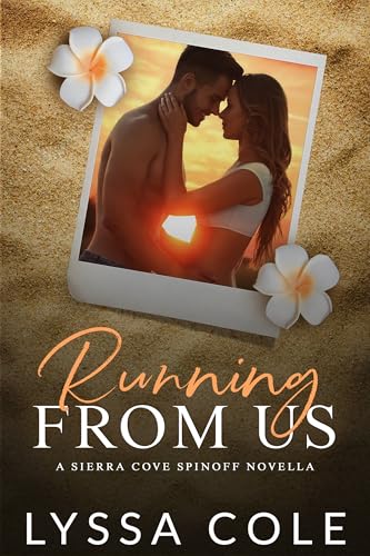 Running from Us: A Sierra Cove Spinoff Novella by Lyssa Cole | Goodreads
