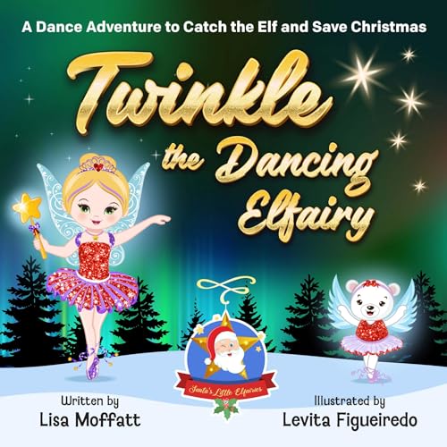 Twinkle the Dancing Elfairy - A Dance Adventure to Catch the Elf and ...