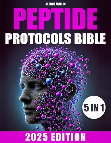 The Peptide Protocols Bible: [5 in 1] Targeted Strategies for Brain ...