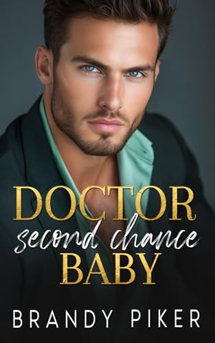 Secret Second Chance Baby by Brandy Piker | Goodreads