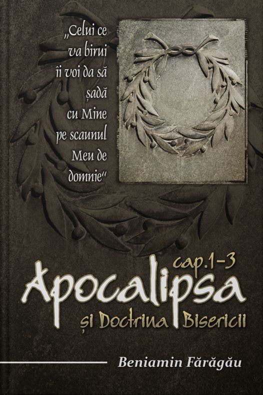 Apocalipsa 1-3 și Doctrina Bisericii by Beniamin Fărăgău | Goodreads