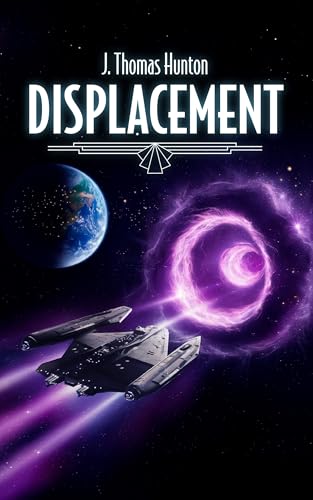 Displacement by J Thomas Hunton | Goodreads