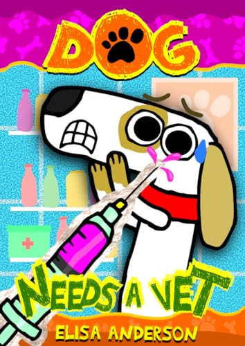 Dog Needs A Vet : A Funny Interactive Early Reader Story Book for ...