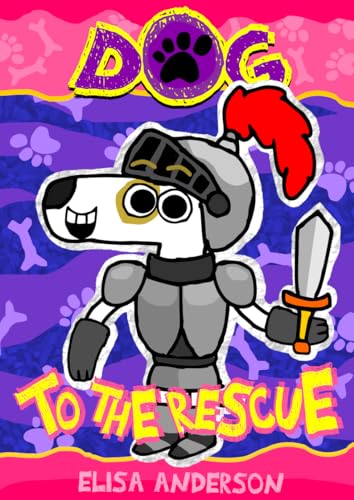 Dog To The Rescue : A funny children's interactive book for kids ages 4 ...