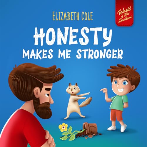Honesty Makes Me Stronger by Elizabeth Cole | Goodreads