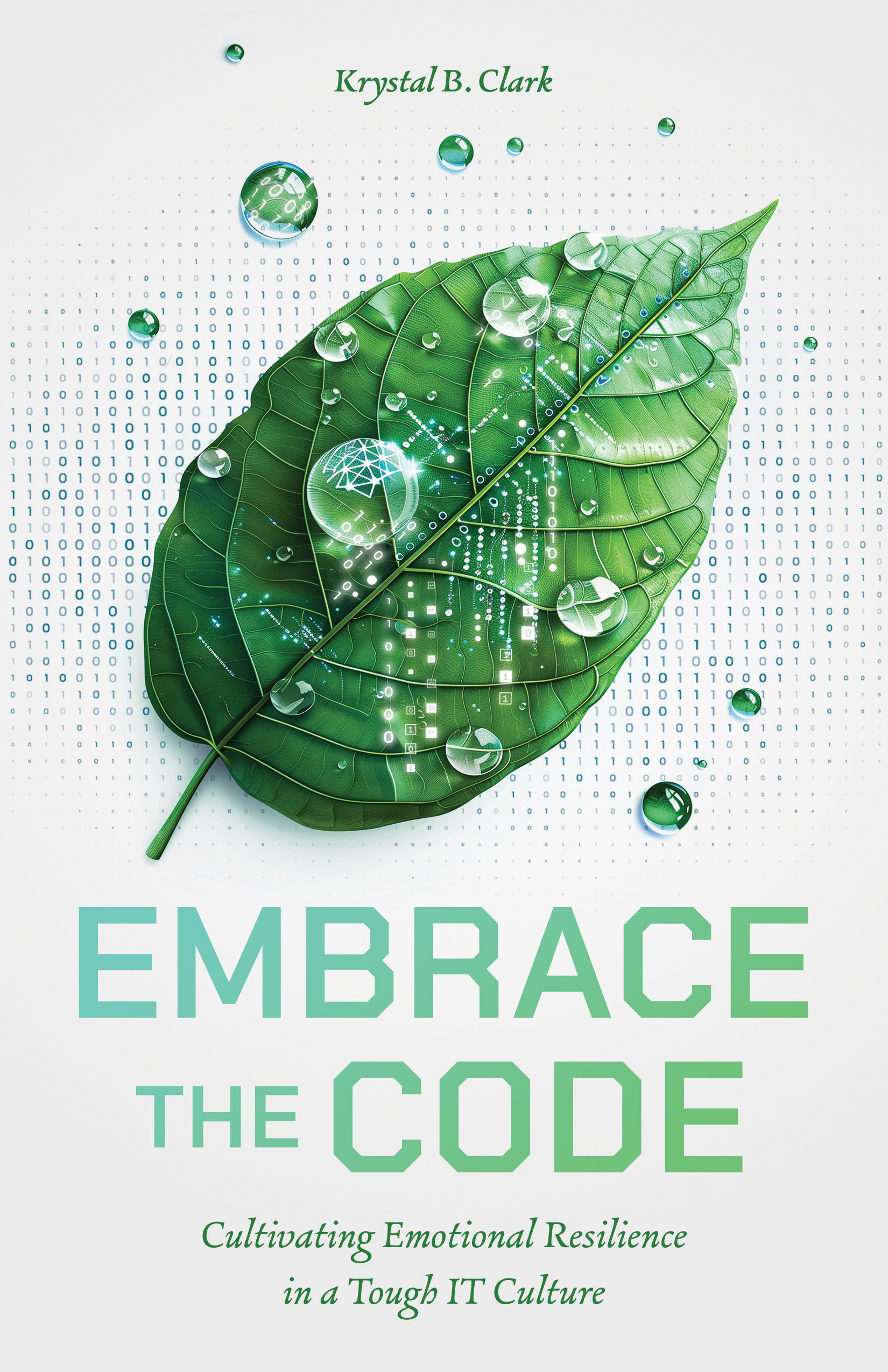 Embrace the Code: Cultivating Emotional Resilience in a Tough IT ...