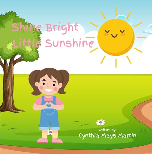 Shine Bright Little Sunshine by Cynthia Mays Martin | Goodreads