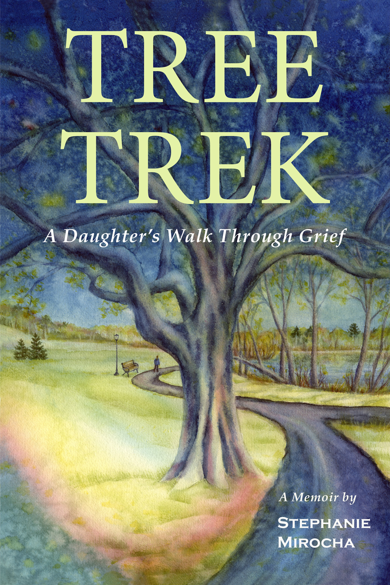 Tree Trek: A Daughter's Walk Through Grief by Stephanie Mirocha | Goodreads