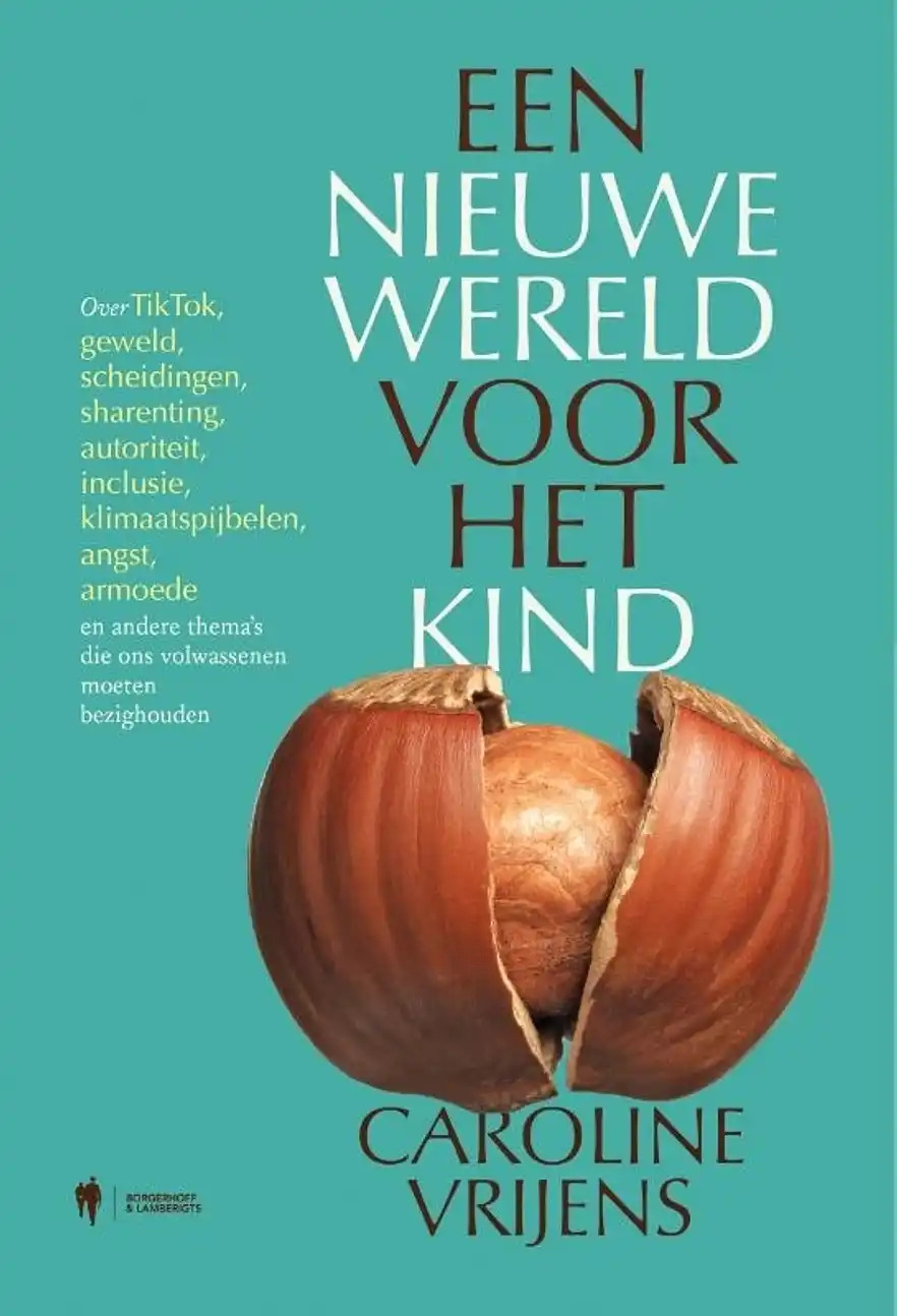 Een nieuwe wereld voor het kind by Caroline Vrijens | Goodreads