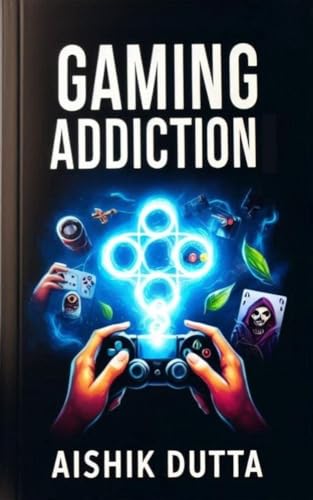 How to Overcome Gaming Addiction by Aishik Dutta | Goodreads