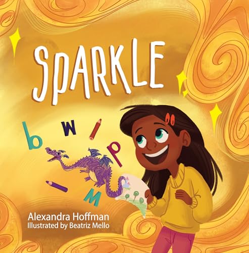 Sparkle: an inclusive kids book celebrating a child with dyslexia and dysgraphia by Alexandra ...