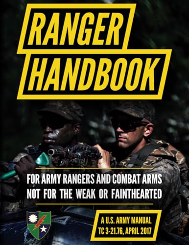 Ranger Handbook: TC 3-21.76, April 2017 Edition by U.S. Department of ...