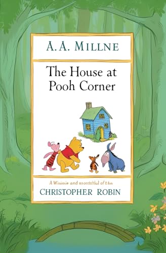 The House at Pooh Corner by A.A. Milne | Goodreads