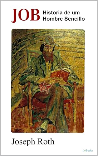 JOB: Historia de un Hombre Sencillo: Joseph Roth by Joseph Roth | Goodreads