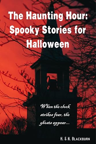 The Haunting Hour: Spooky Stories for Halloween by Heather Blackburn ...