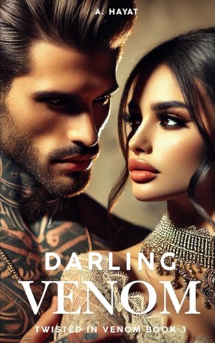 Darling Venom: A Mafia Love Triangle Romance by A. Hayat | Goodreads