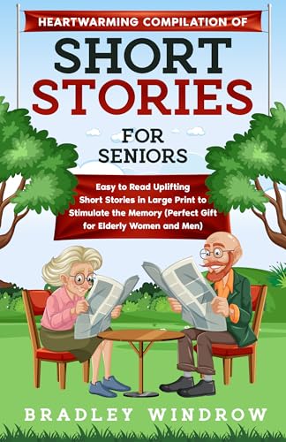Heartwarming Compilation of Short Stories for Seniors: Easy to Read ...