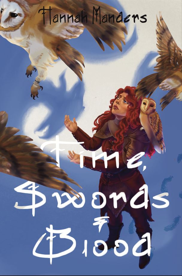 Time, Swords, and Blood by Hannah Manders | Goodreads