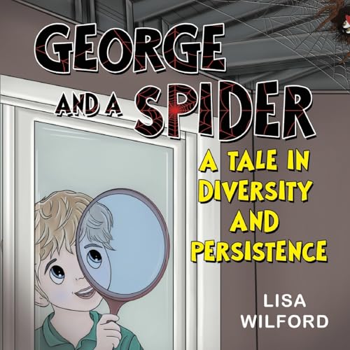 George and a Spider: A Tale is Diversity and Persistence by Lisa ...