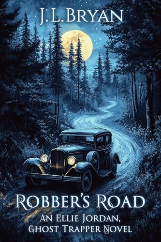 Robber's Road (Ellie Jordan, Ghost Trapper, #22) by J.L. Bryan | Goodreads