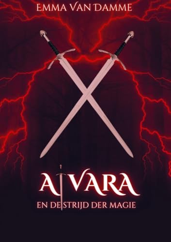 Alvara en de Strijd der Magie (Dutch Edition) by Emma Van Damme | Goodreads