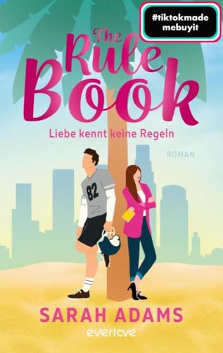 The Rule Book: Liebe kennt keine Regeln by Sarah Adams | Goodreads